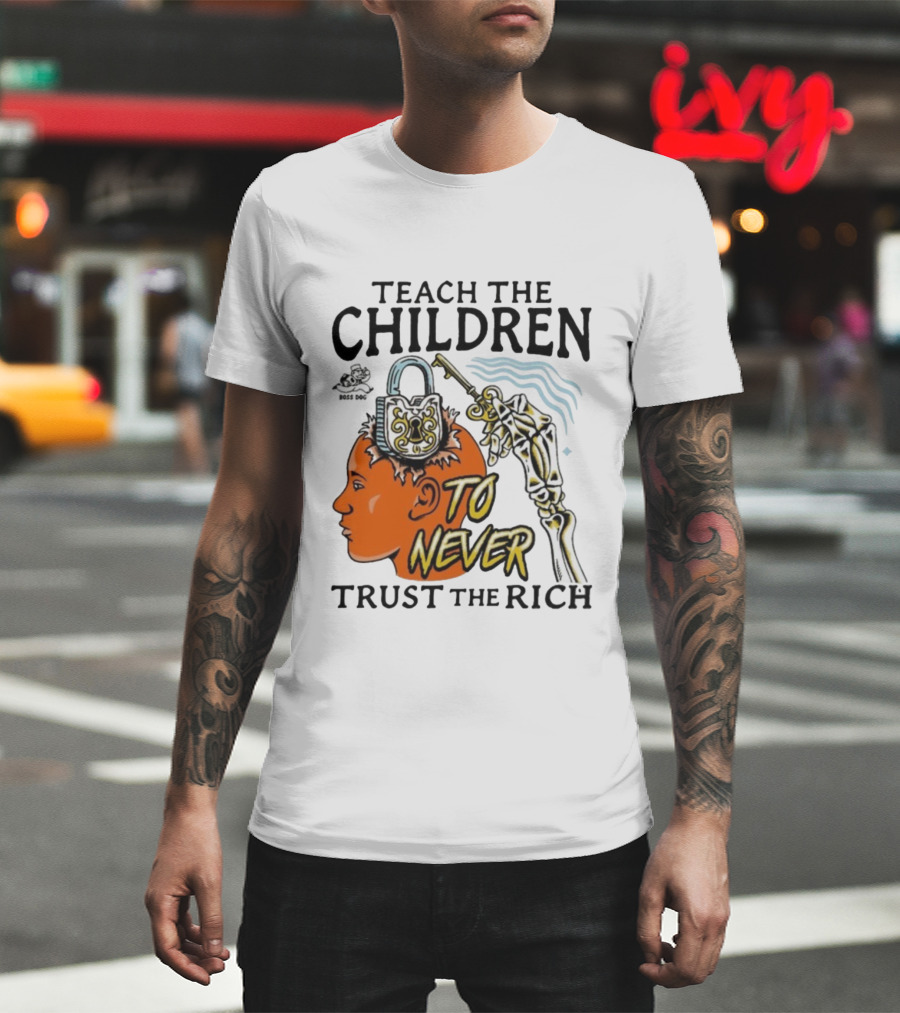 Teach The Children To Never Trust The Rich Skeleton Key And Lock Symbol T-Shirt