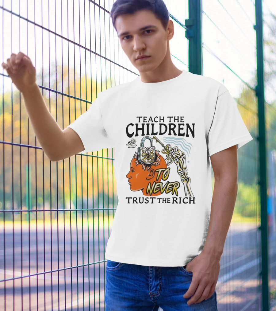Teach The Children To Never Trust The Rich Skeleton Key And Lock Symbol T-Shirt