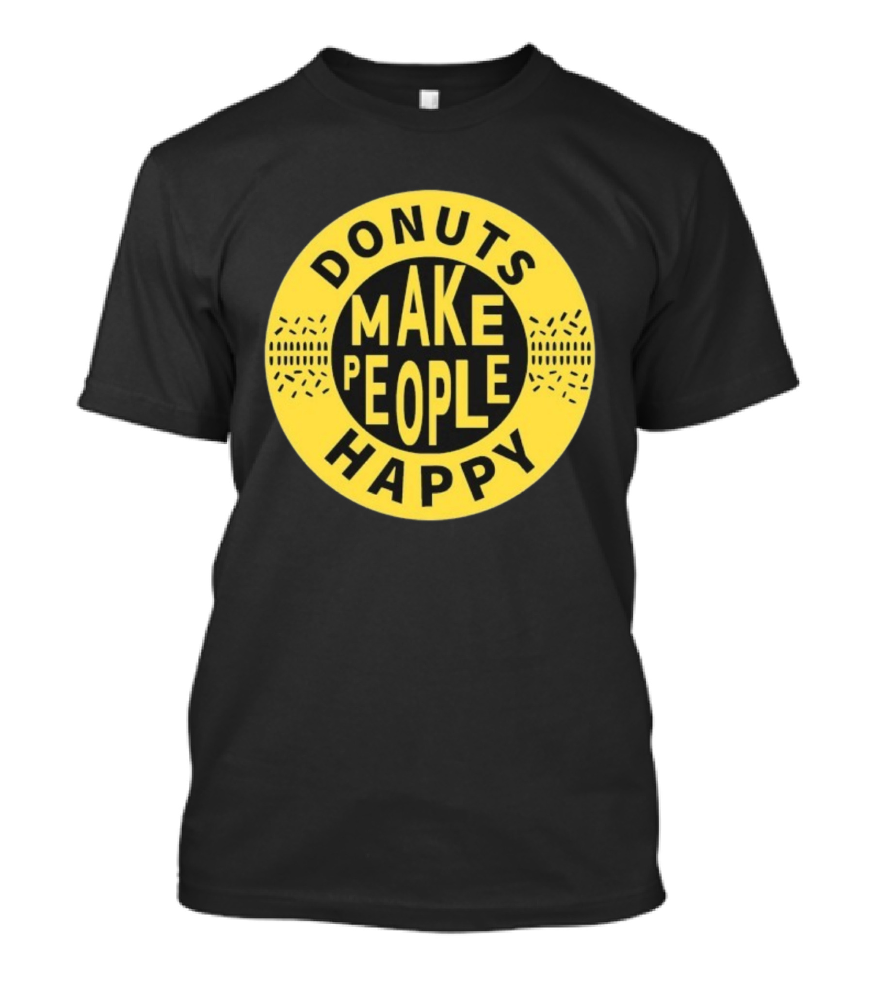 Donuts Make People Happy Somebody Somewhere Sam T-Shirt