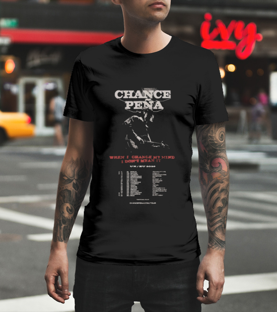 Chance Pena UK EU Tour 2026 When I Change My Mind I Don’t Mean It T-Shirt