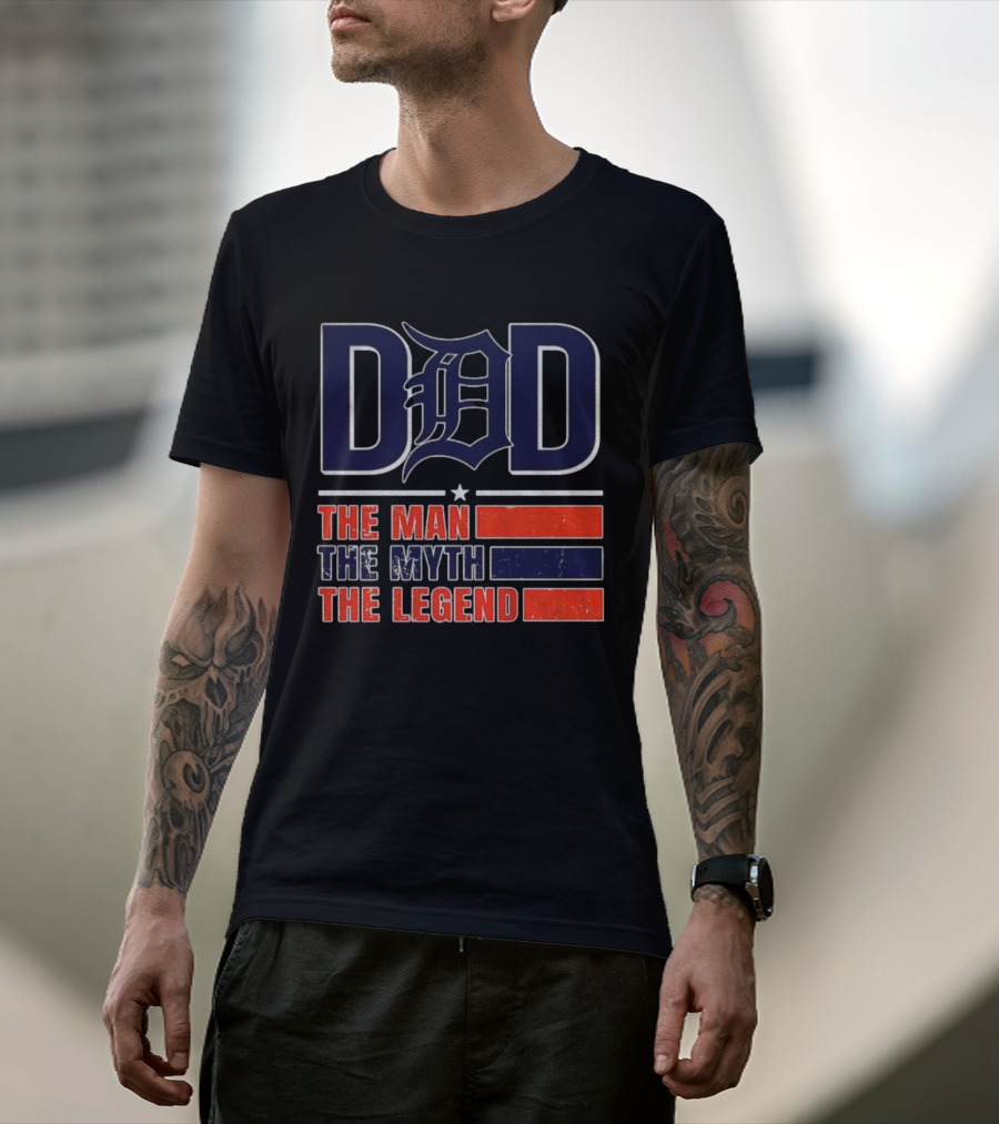 Detroit Tigers Dad The Man The Myth The Legend D 2025 T-Shirt