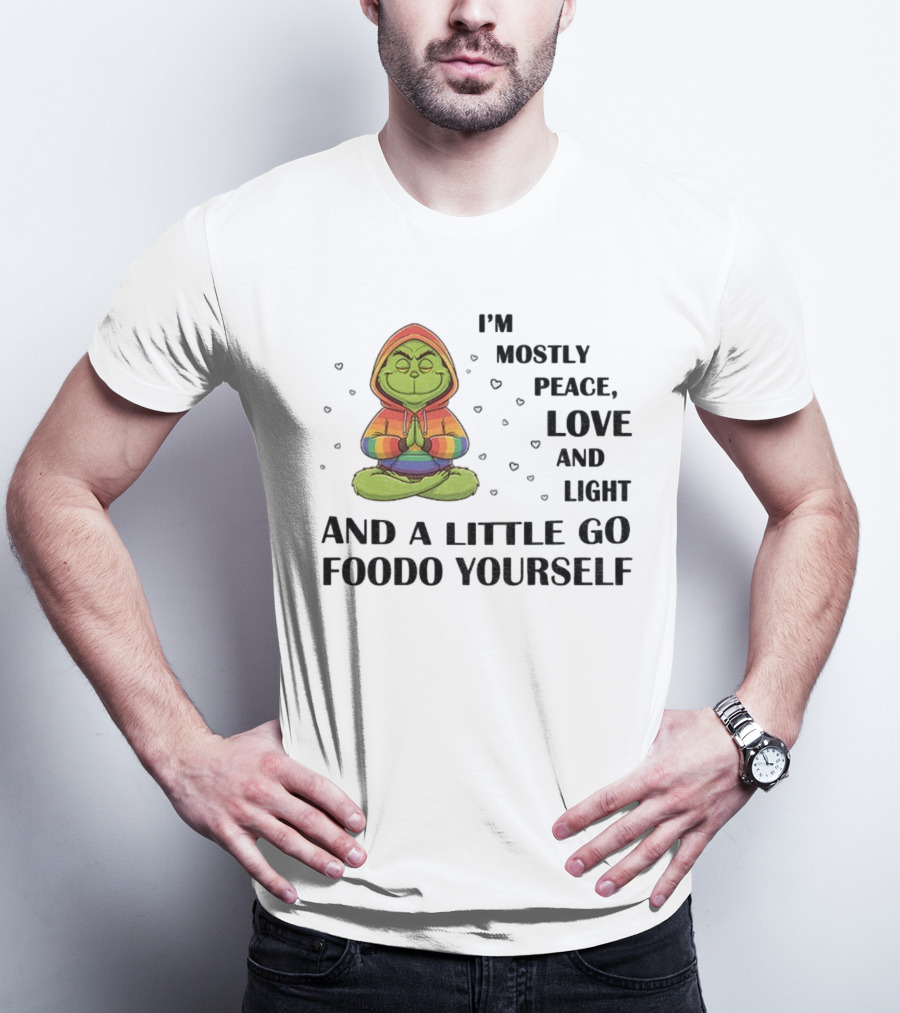 Grinch In Rainbow I'm Mostly Peace Love And Light And A Little Go Foodo Yourself LGBT T-Shirt