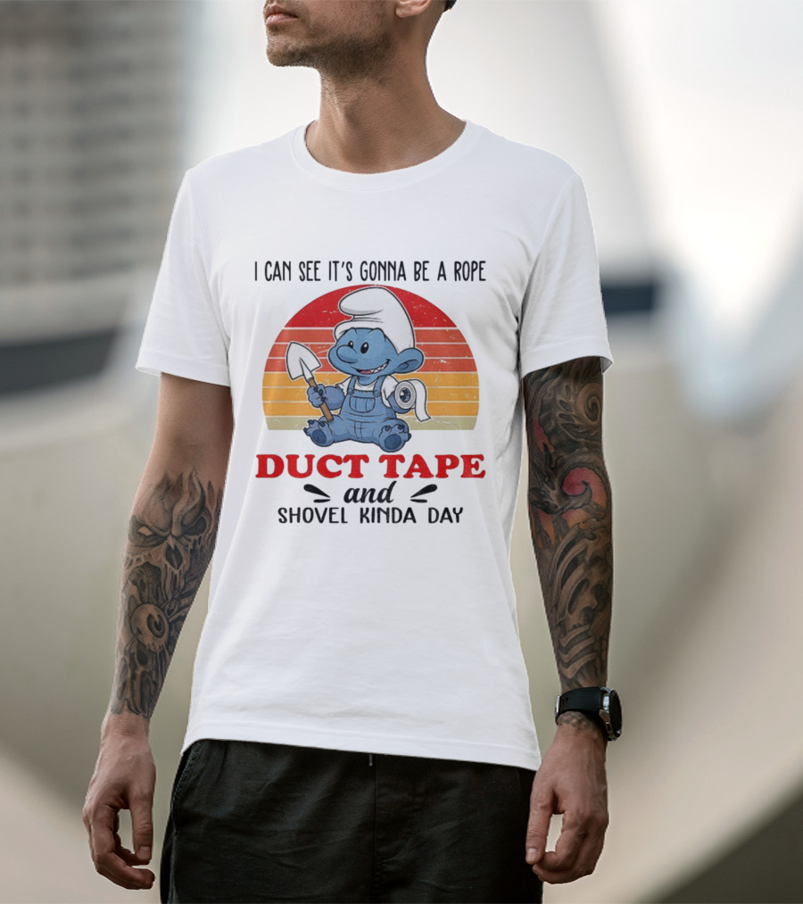 Vintage Smurf Rope Duct Tape Shovel Kinda Day T-Shirt