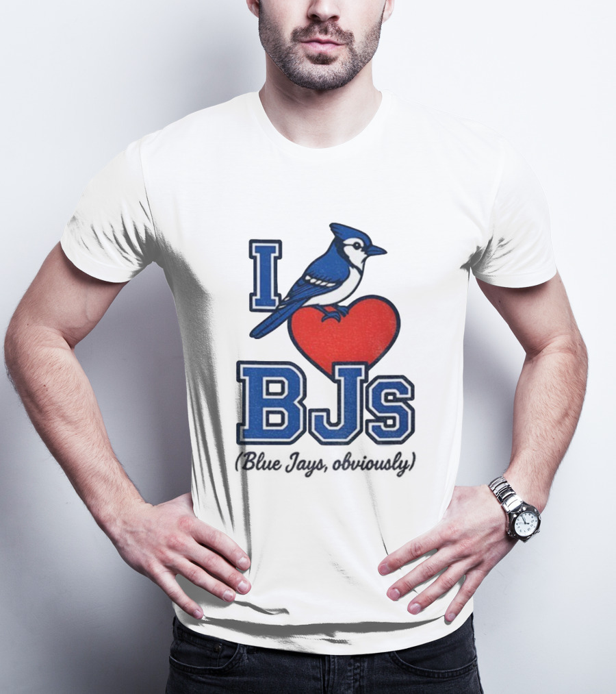 I Love BJS Blue Jays Obviously Game Day Toronto MLB T-Shirt