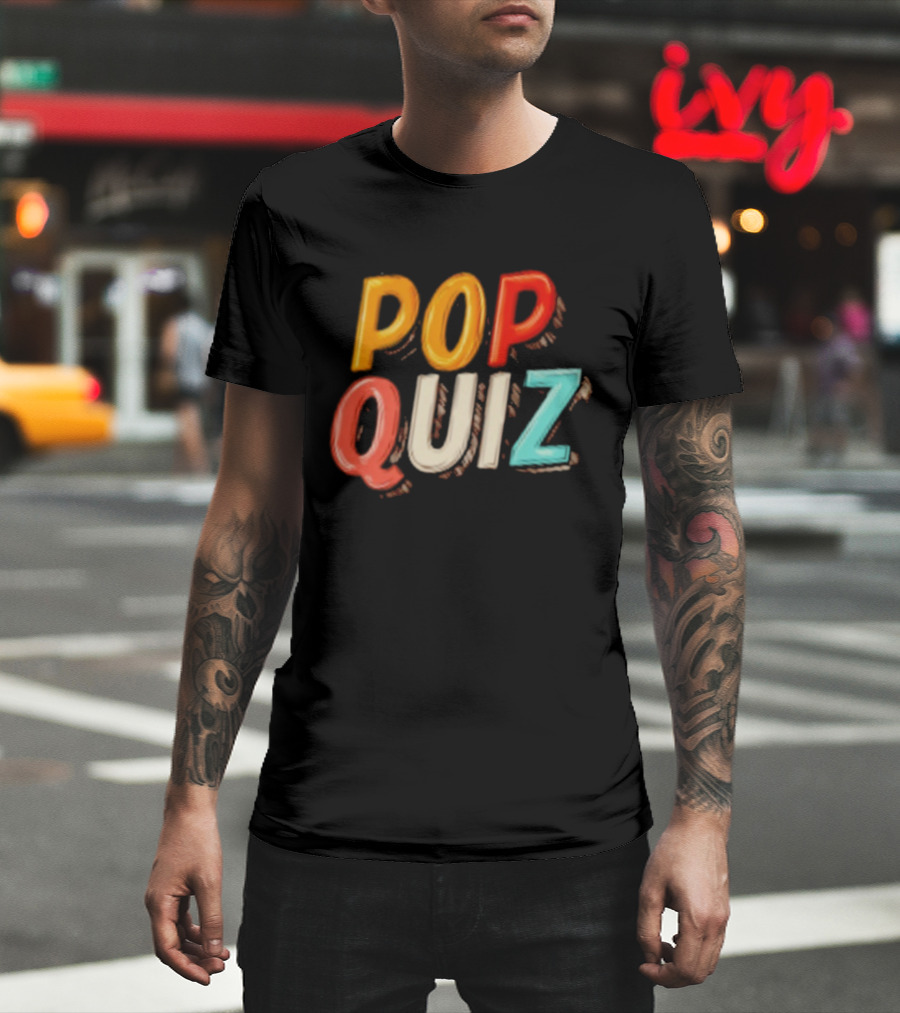 Pop Quiz Colorful Text Design T-Shirt