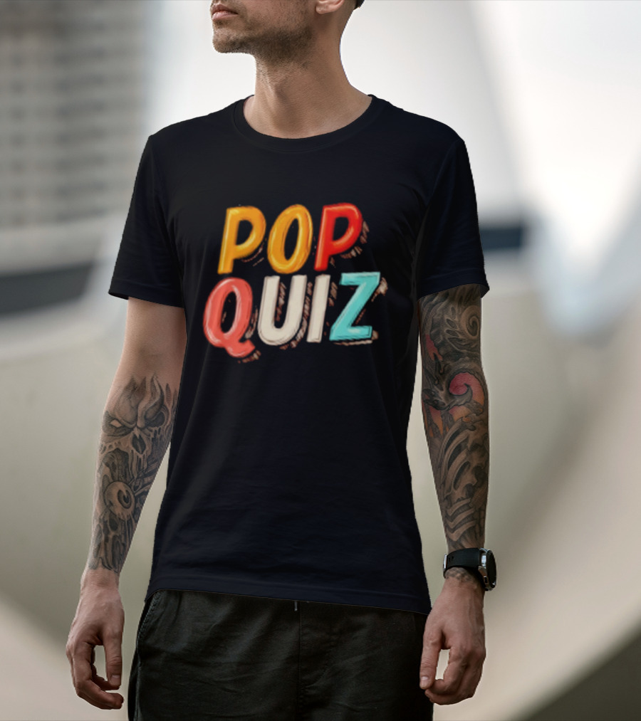 Pop Quiz Colorful Text Design T-Shirt
