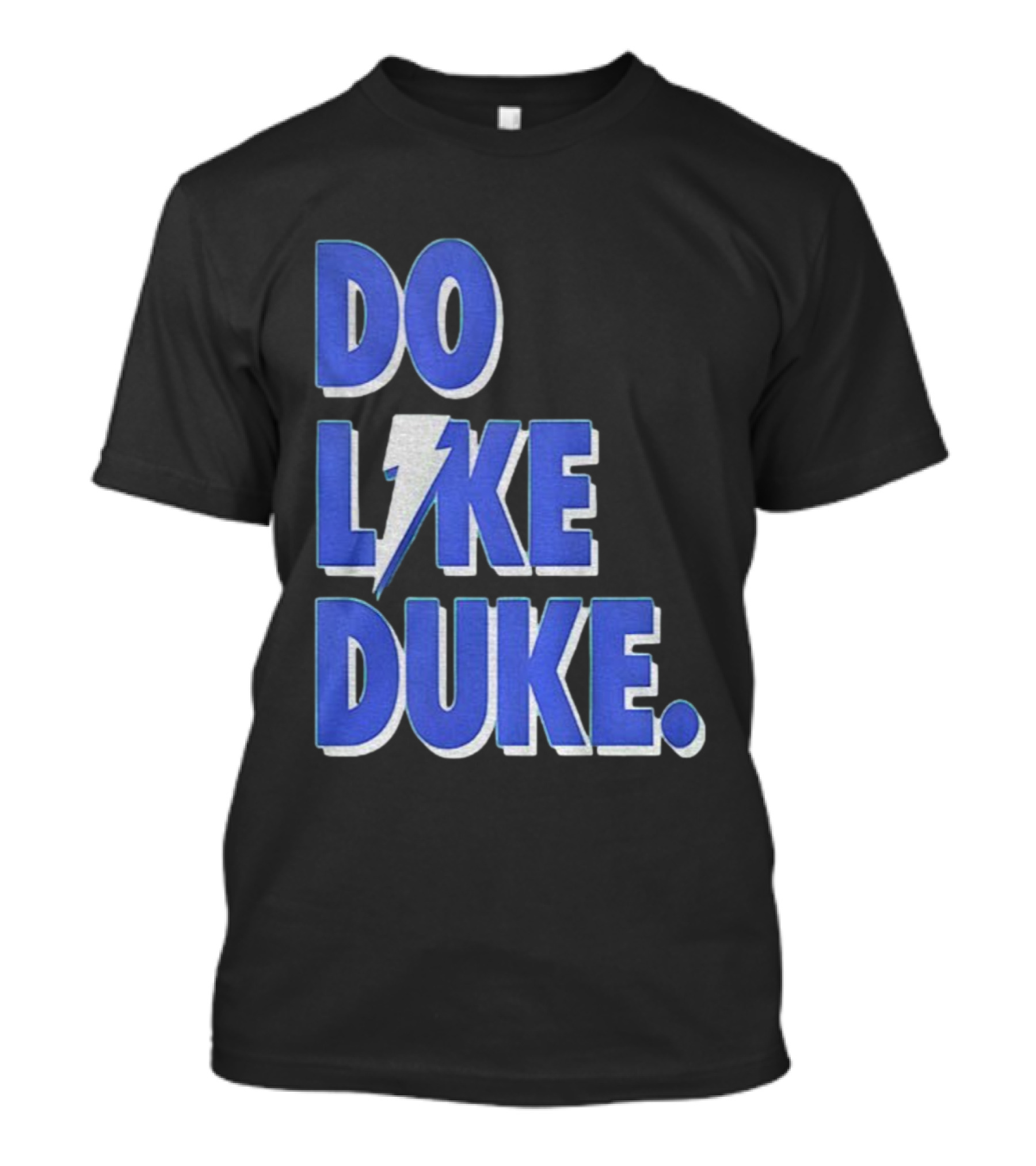 Duke Blue Devils Basketball Do Like Duke NBA T-Shirt