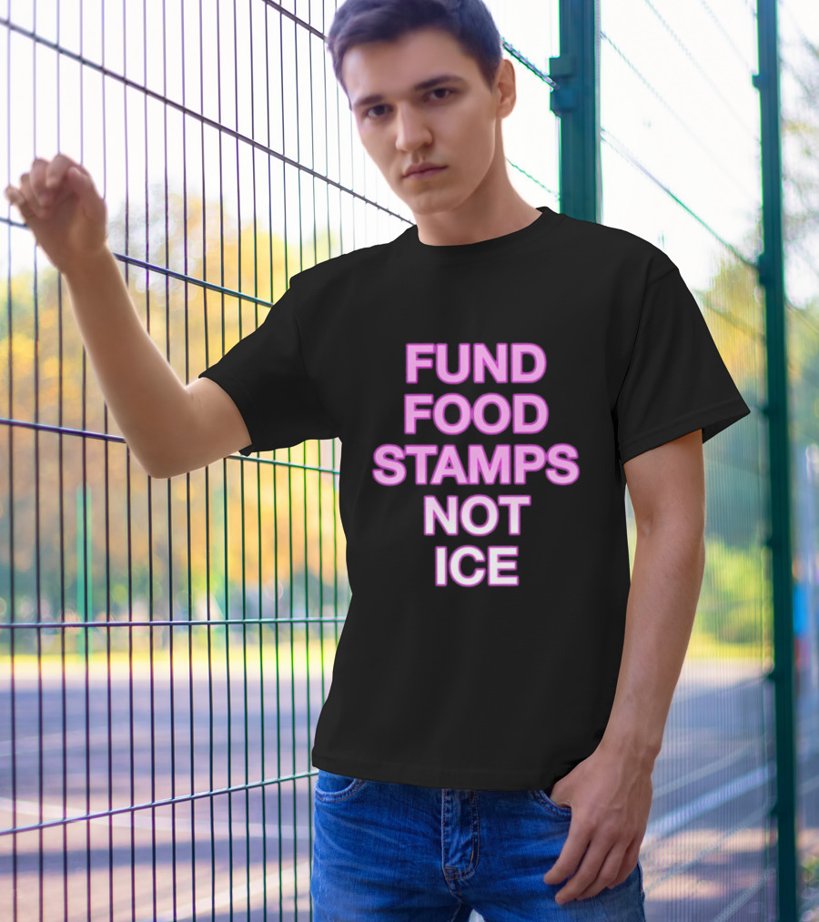 FUND FOOD STAMPS NOT ICE Pink Text Statement T-Shirt