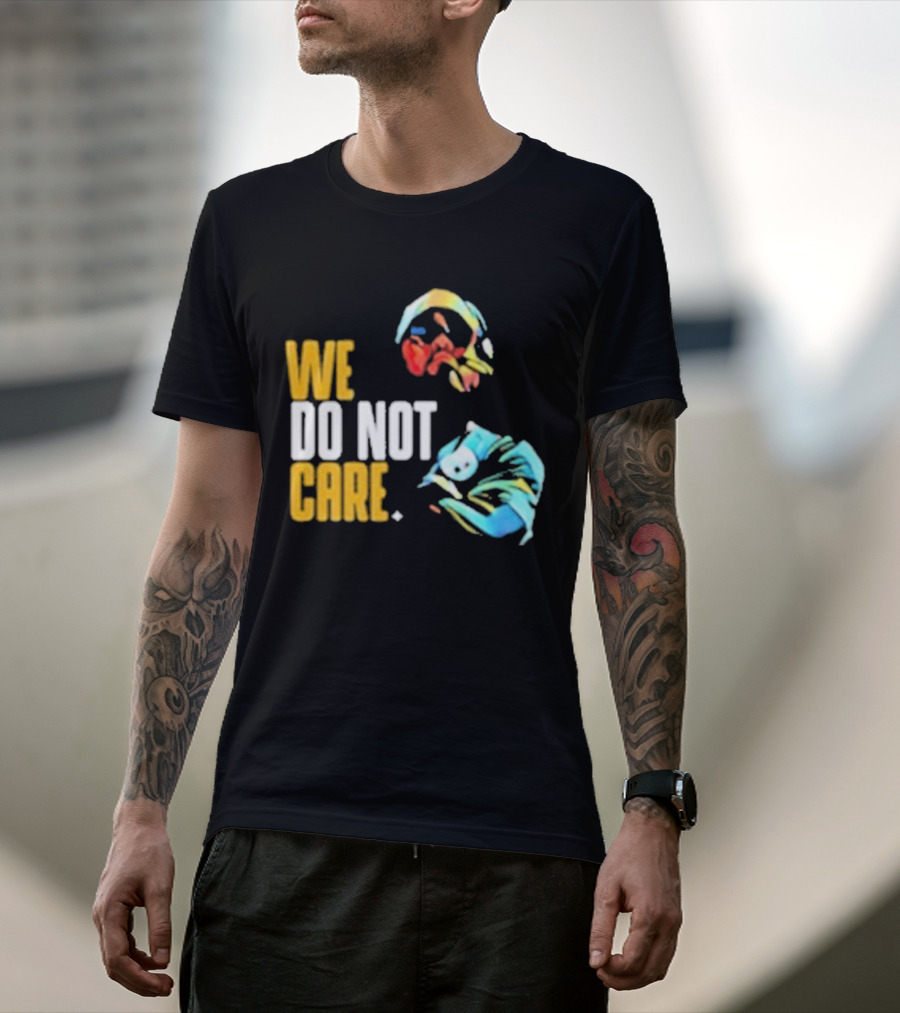 Pittsburgh Steelers We Do Not Care Abstract Art Style T-Shirt