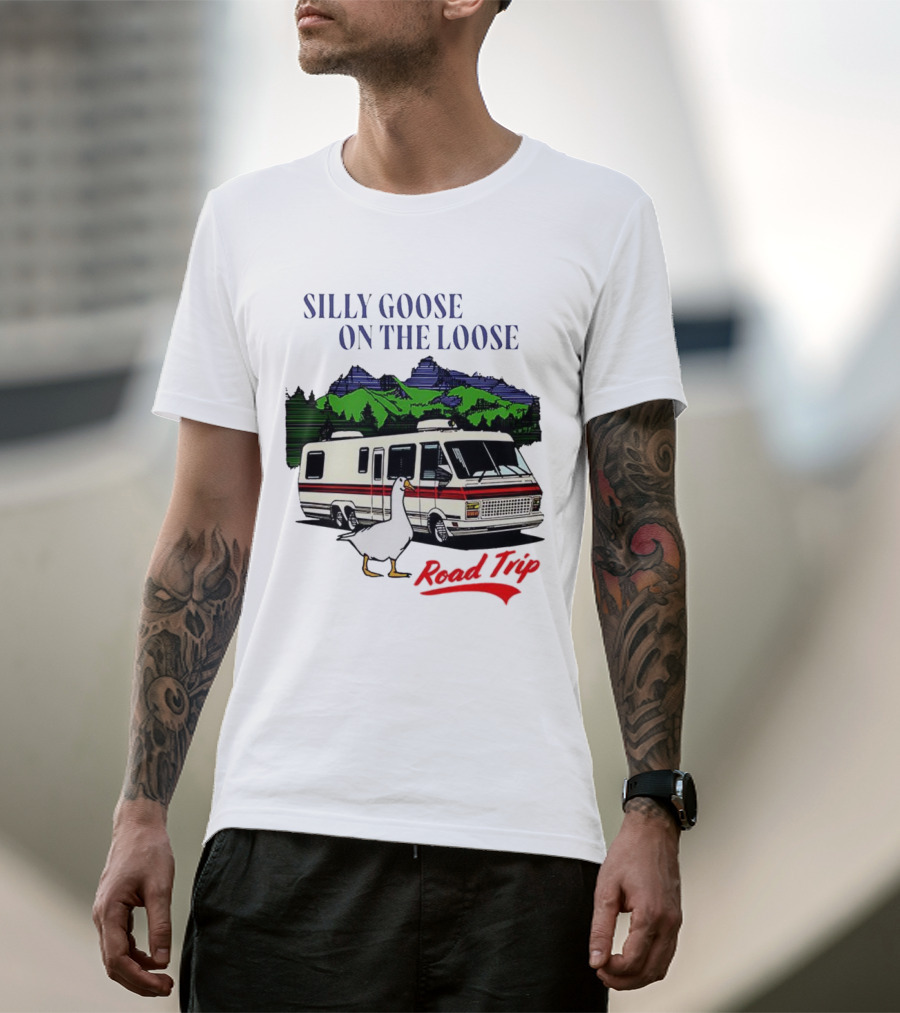 Silly Goose On The Loose Road Trip Motorhome Adventure T-Shirt