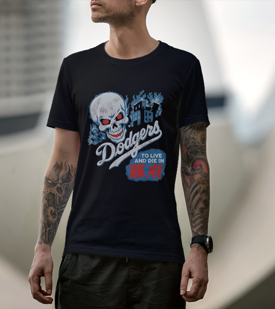Dodgers Skull To Live And Die In 衹府 T-Shirt
