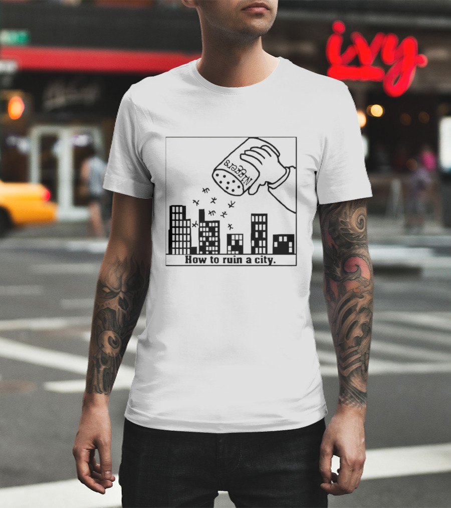 How To Ruin A City Caricature Salt Shaker Over City Skyline T-Shirt