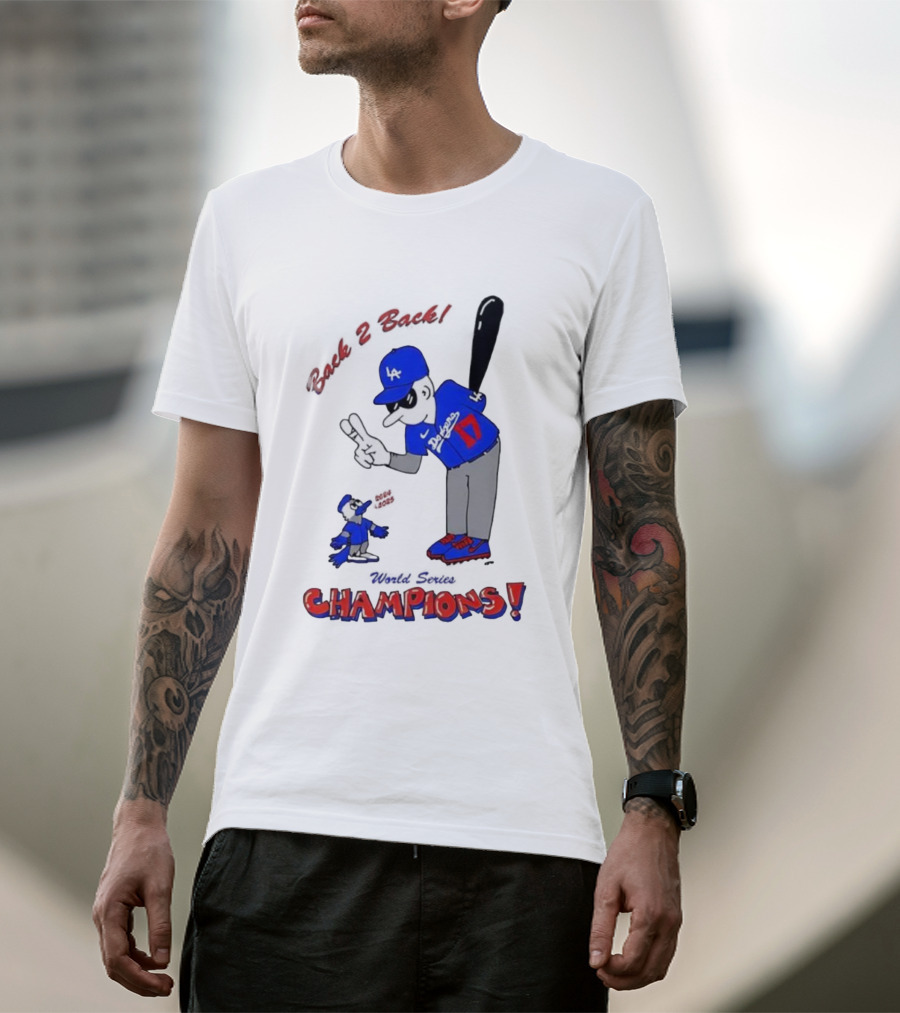 LA Dodgers Toronto Blue Jays Back 2 Back Champions T-Shirt