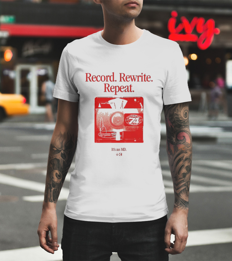 Record Rewrite Repeat It's An MD Retro Cassette 721 T-Shirt