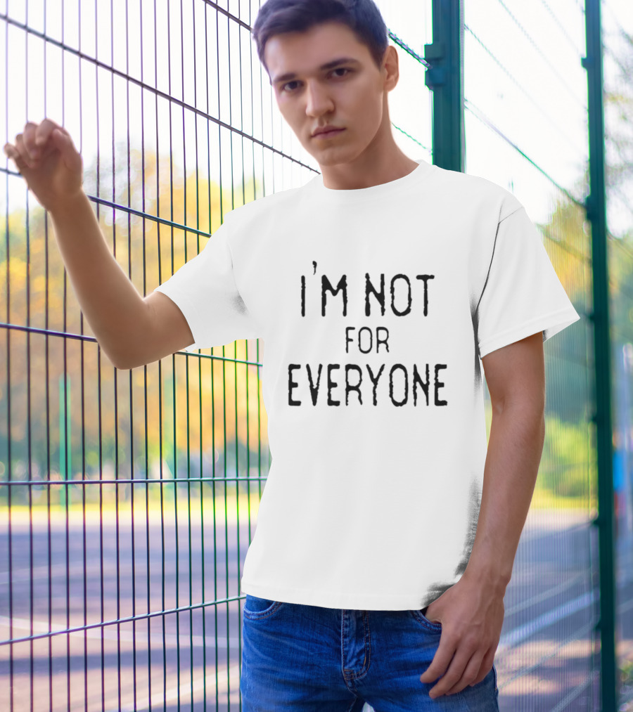 I'm Not For Everyone The Real Housewives Of Orange County Jennifer Pedranti T-Shirt