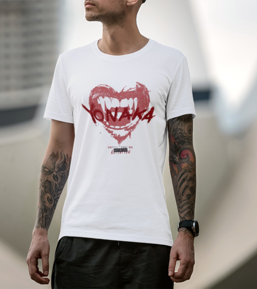 Yonaka Heart Fangs Until You’re Satisfied T-Shirt