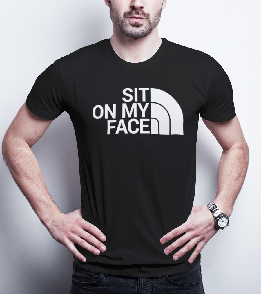Sit On My Face Parody Graphic With Iconic Half-Dome Style Logo T-Shirt