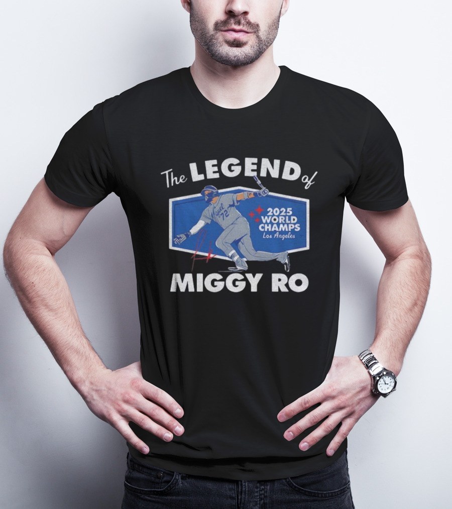 The Legend Of Miggy Ro 2025 World Champs Los Angeles T-Shirt