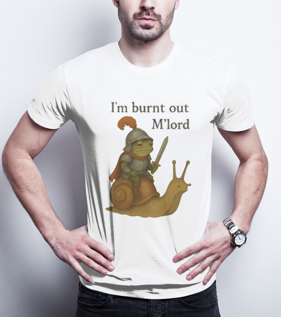Frog Knight Riding Snail I'm Burnt Out M'lord T-Shirt