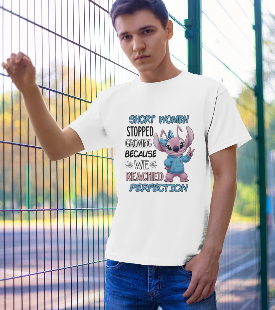 Short Women Stopped Growing Because We Reached Perfection Stitch T-Shirt