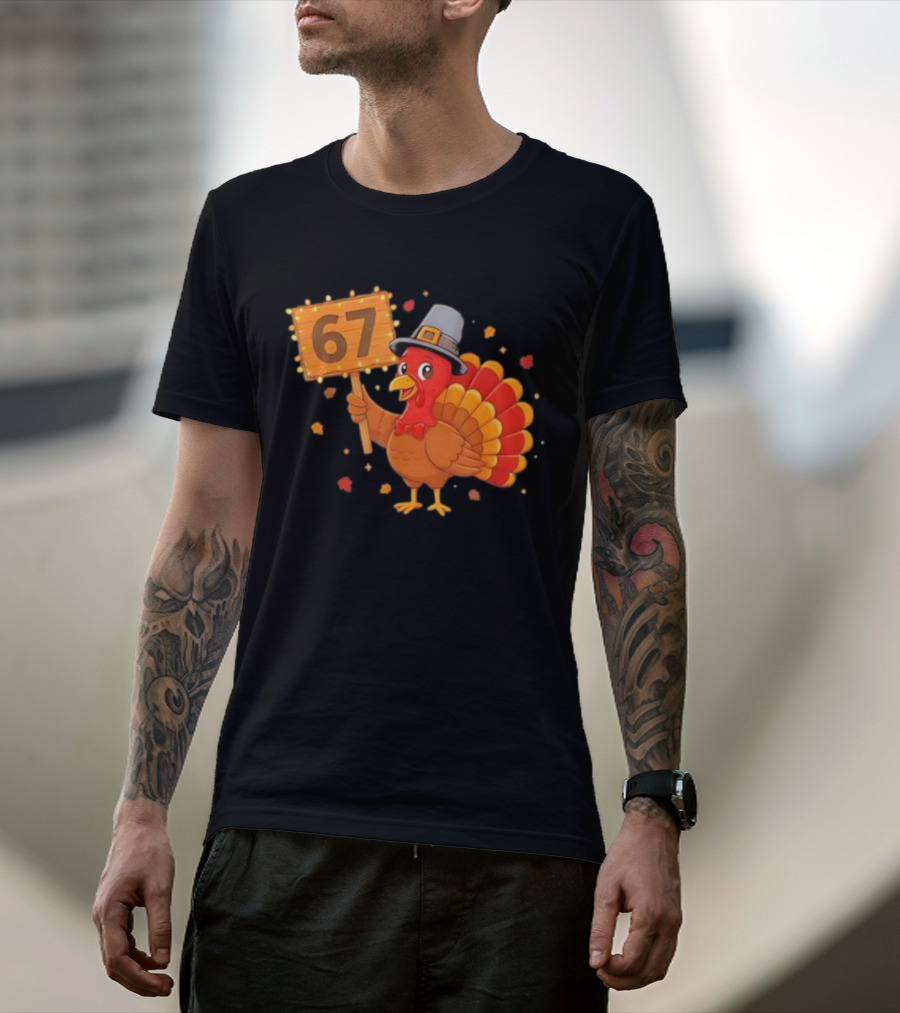 67 Turkey With Pilgrim Hat Thanksgiving Humor T-Shirt