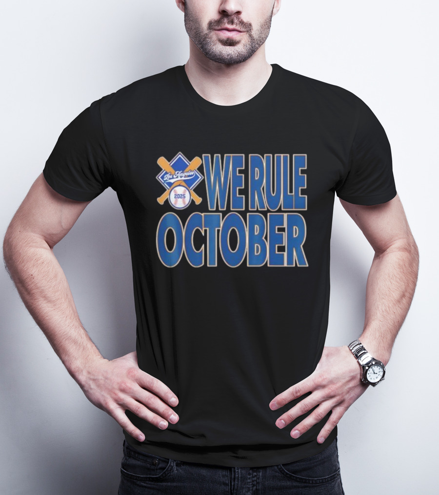 Los Angeles 2025 We Rule October T-Shirt