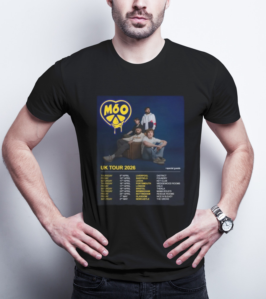 M60 UK Tour 2026 Liverpool Sheffield Leeds Portsmouth London Tour Dates T-Shirt