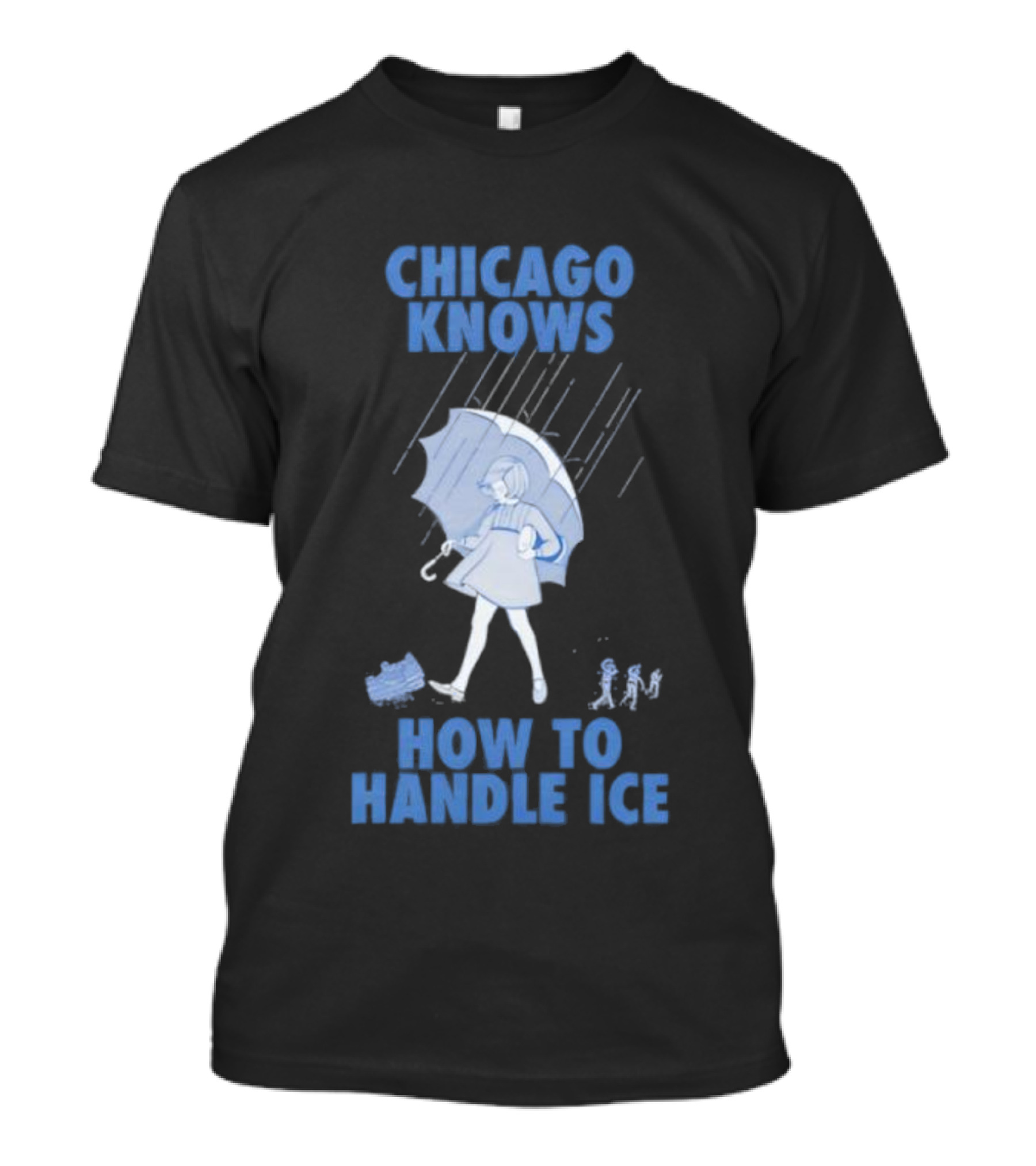 Chicago Knows How To Handle Ice Umbrella Motif T-Shirt