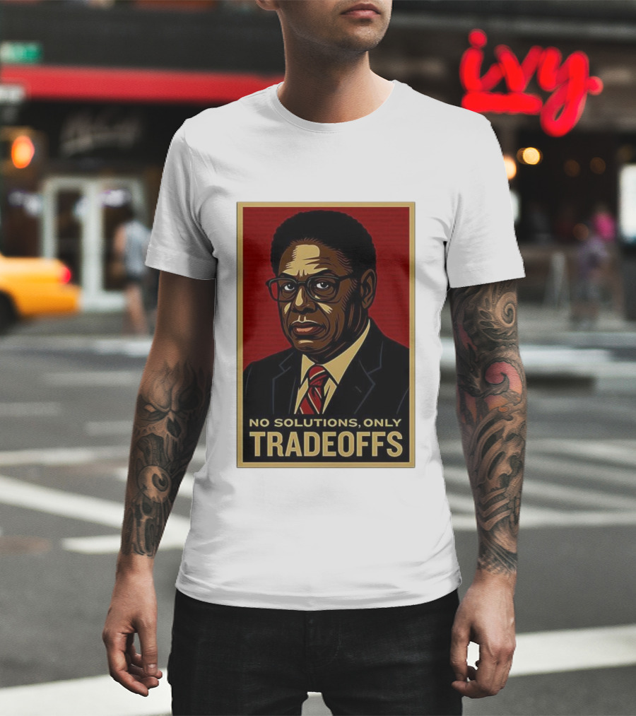 Thomas Sowell No Solutions Only Tradeoffs Bold Statement T-Shirt