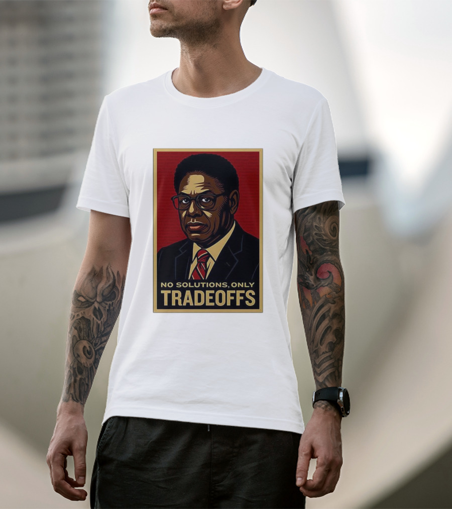 Thomas Sowell No Solutions Only Tradeoffs Bold Statement T-Shirt