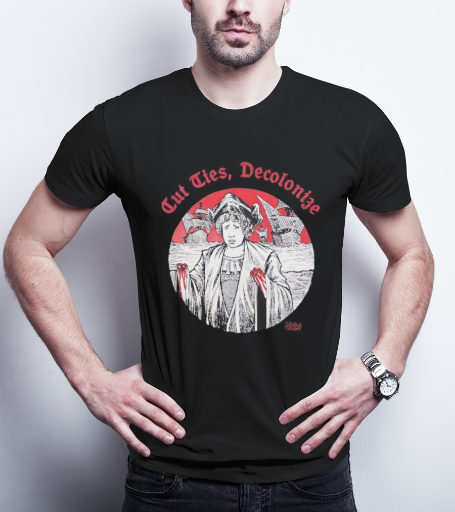 Cut Ties Decolonize Bloody Red Hands Historical Illustration T-Shirt
