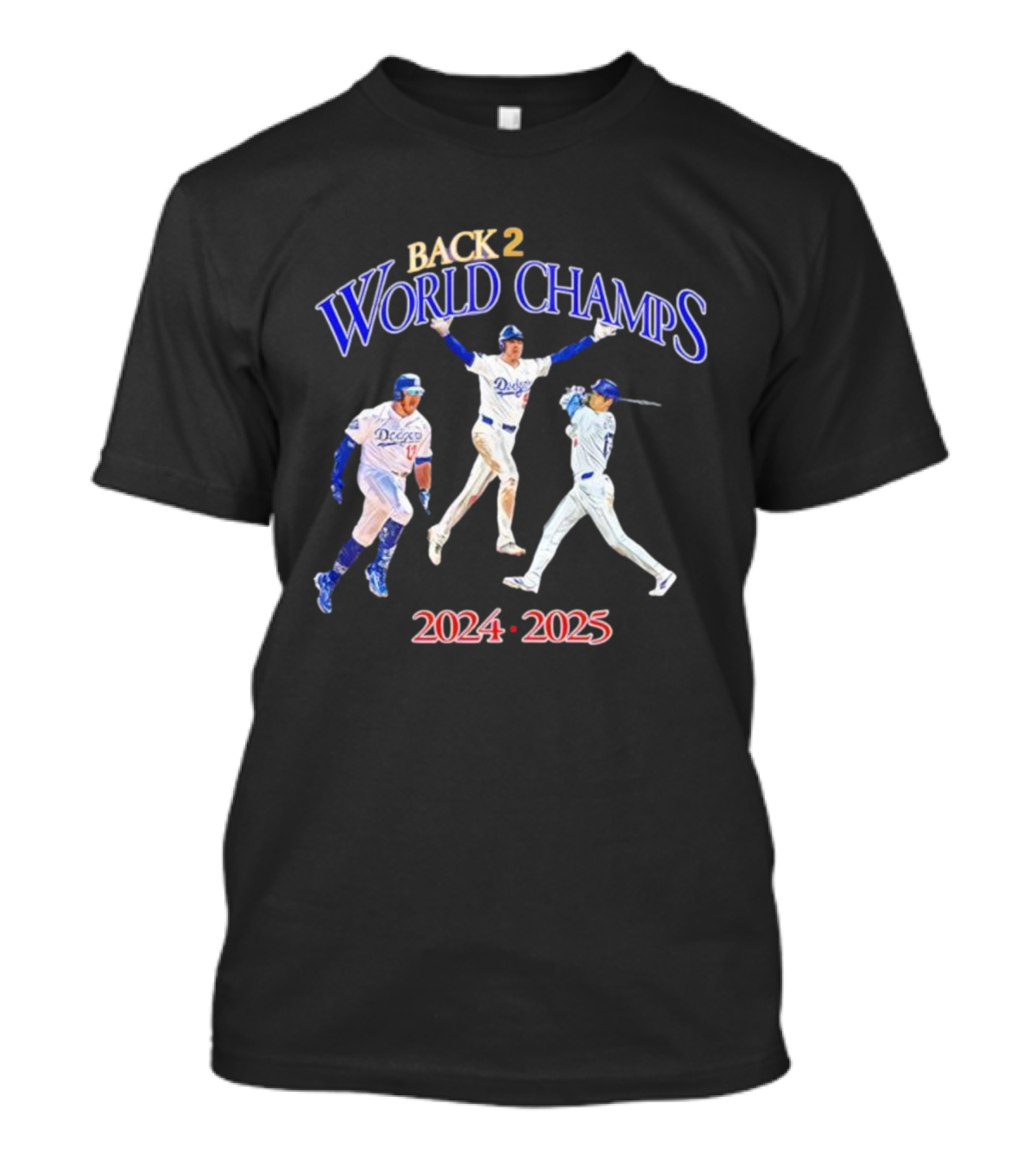 Back 2 Back World Champs Dodgers 2024 2025 T-Shirt