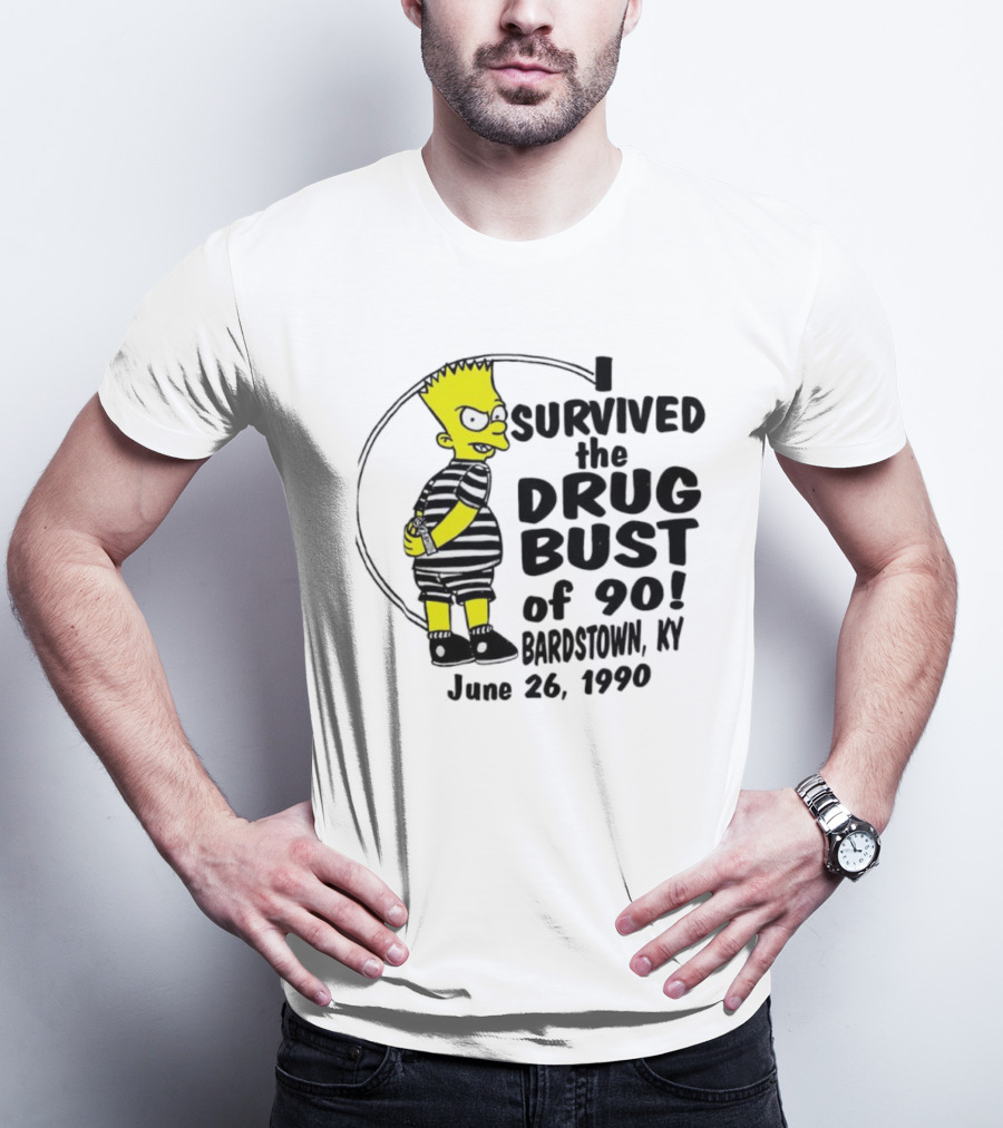 Bart Simpson I Survived The Drug Bust Of 90 Bardstown KY June 26 1990 T-Shirt