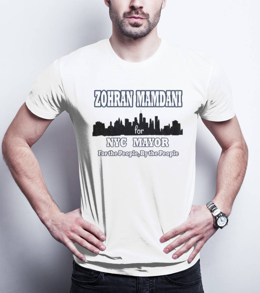 Zohran Mamdani NYC Mayor For The People By The People 2025 T-Shirt