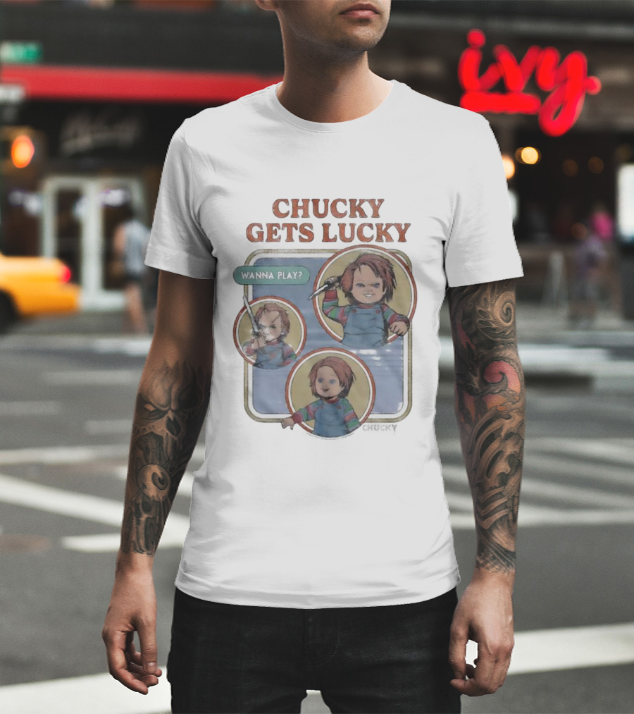 Chucky Gets Lucky Wanna Play Child’s Play T-Shirt