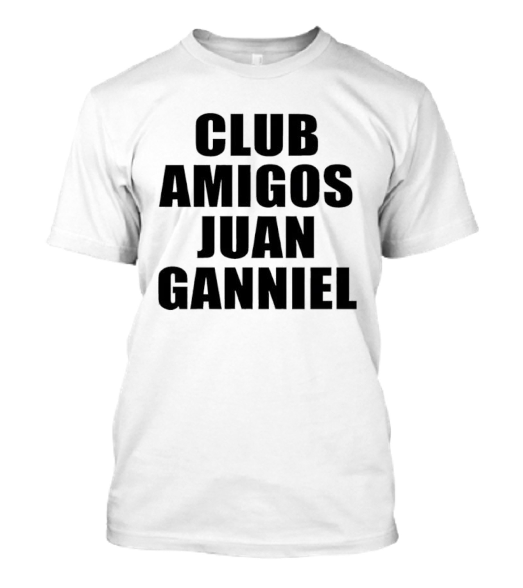 Club Amigos Juan Ganniel T-Shirt