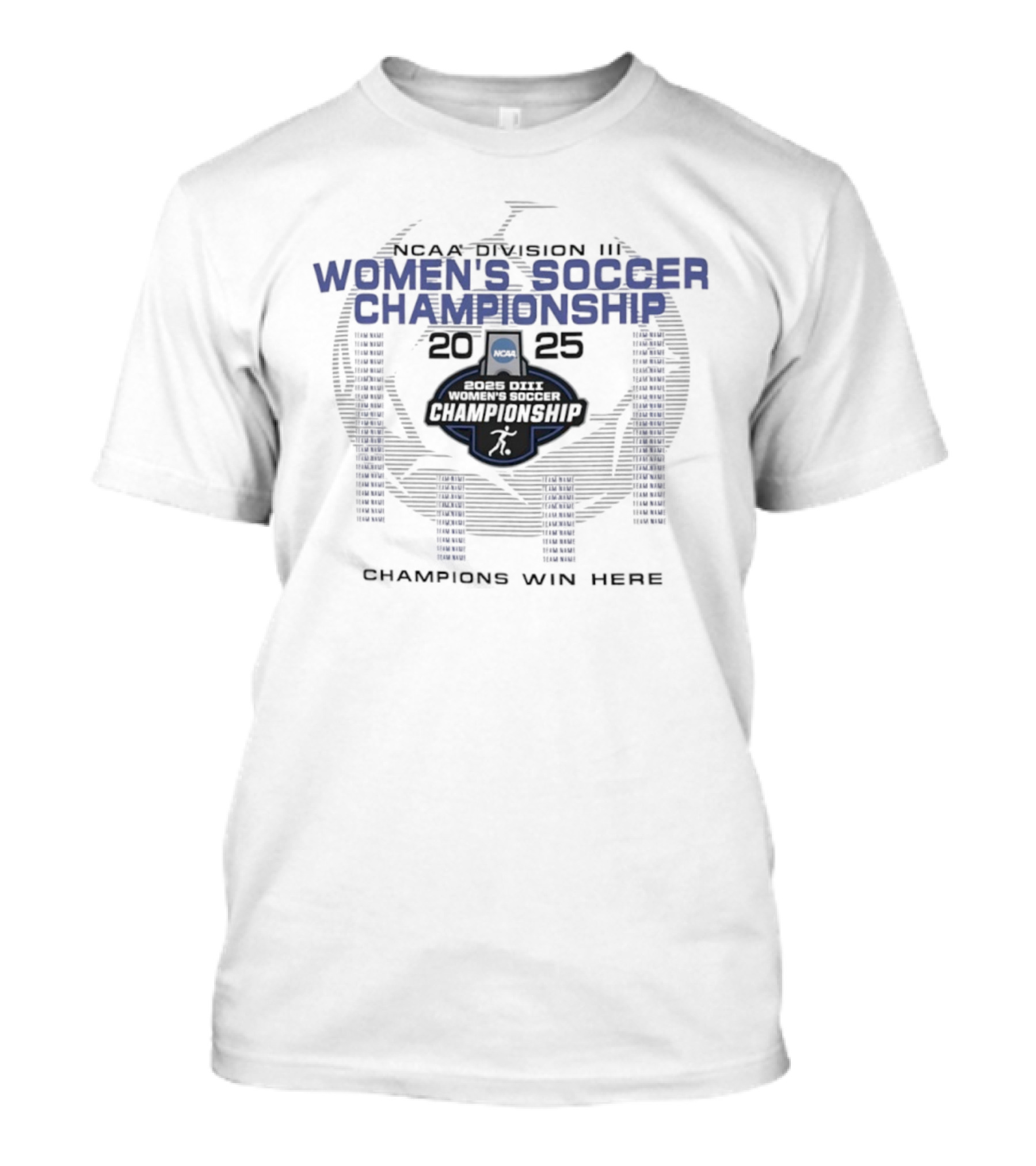 NCAA Division III Women's Soccer Championship 2025 Champions Win Here T-Shirt