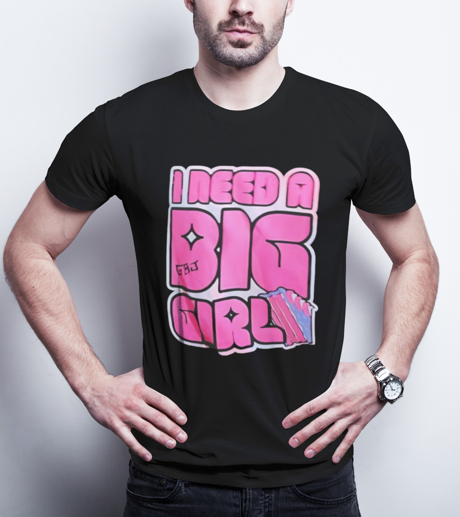 I Need A Big Girl XXL Bold Pink Block Letters And Stars T-Shirt