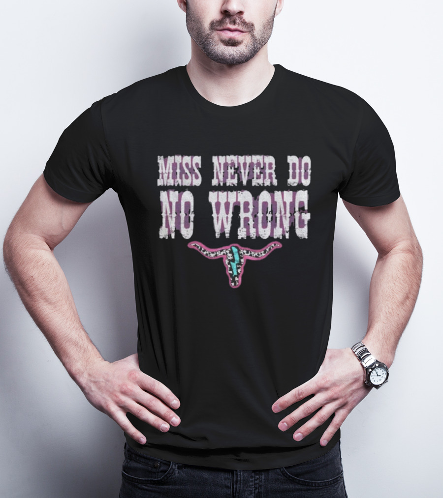 Miss Never Do No Wrong Western Cowgirl Morgan Wallen Lyrics T-Shirt