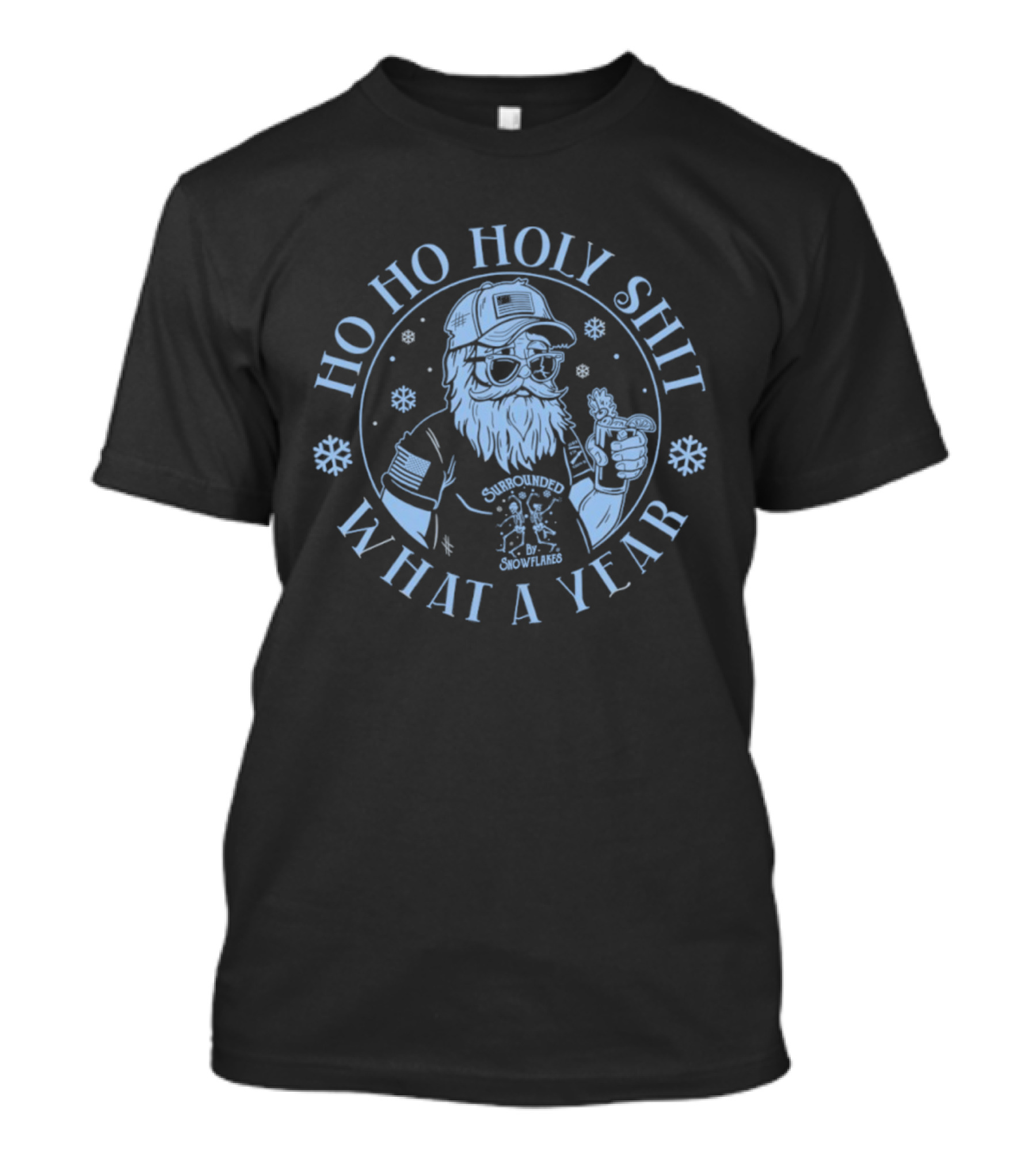Ho Ho Holy Shit What A Year Santa Claus Christmas T-Shirt