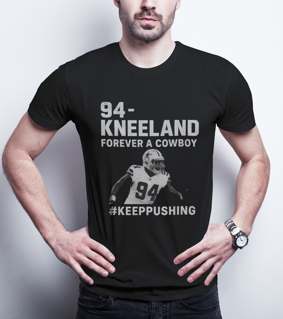 94 Kneeland Forever A Cowboy #KeepPushing T-Shirt