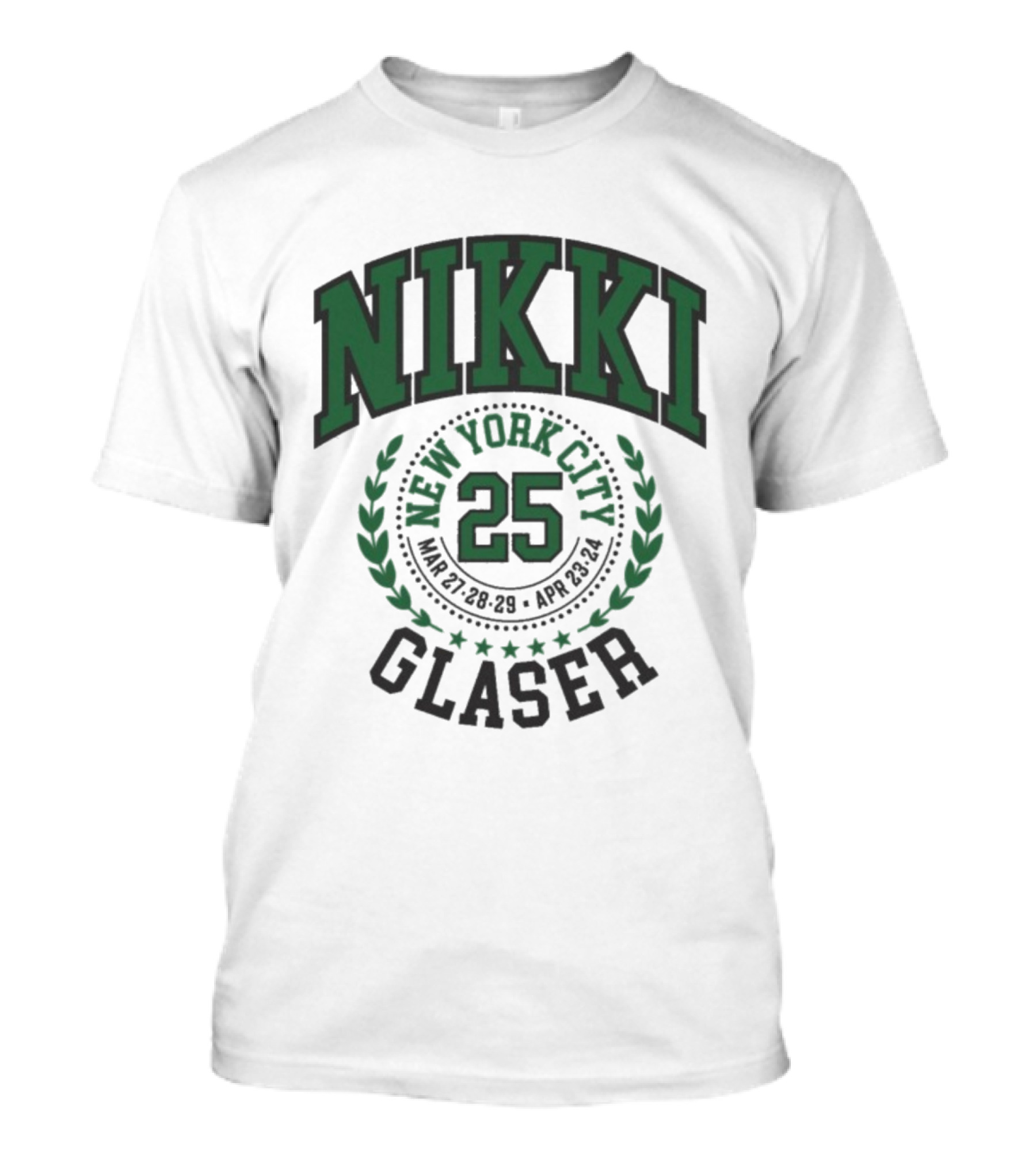 Nikki Glaser New York City 25 March 18 April 21 T-Shirt