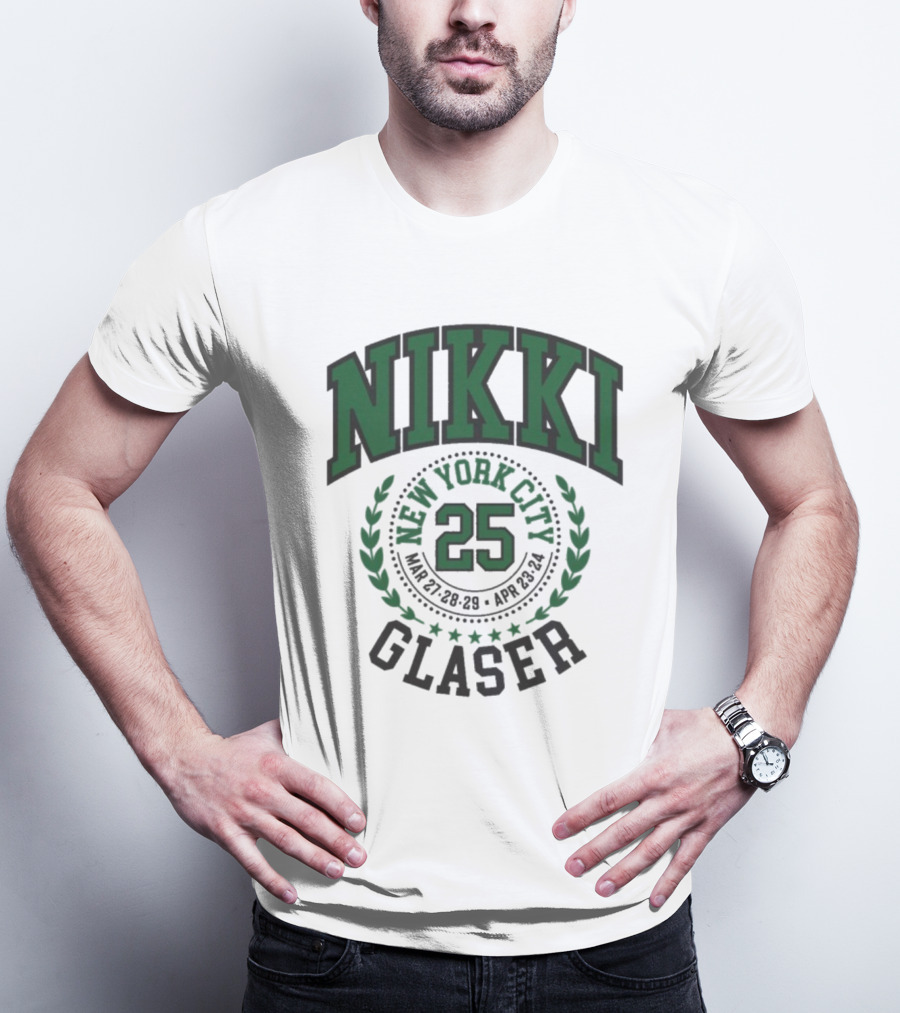 Nikki Glaser New York City 25 March 18 April 21 T-Shirt