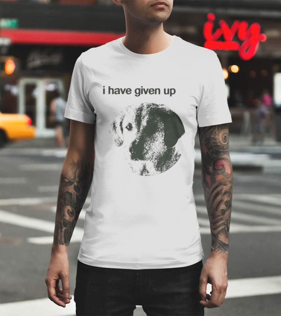 Cute Dog I Have Given Up Vintage Style T-Shirt