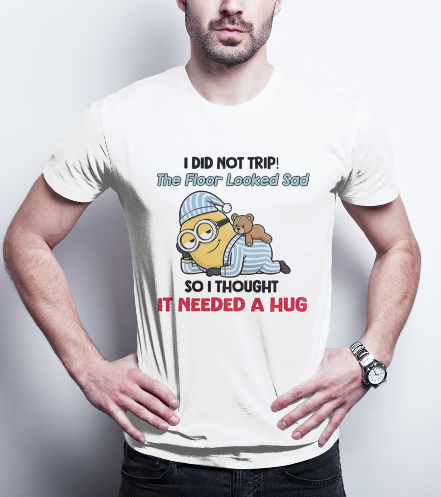 Minion I Did Not Trip The Floor Looked Sad Needed A Hug Christmas Pajamas T-Shirt