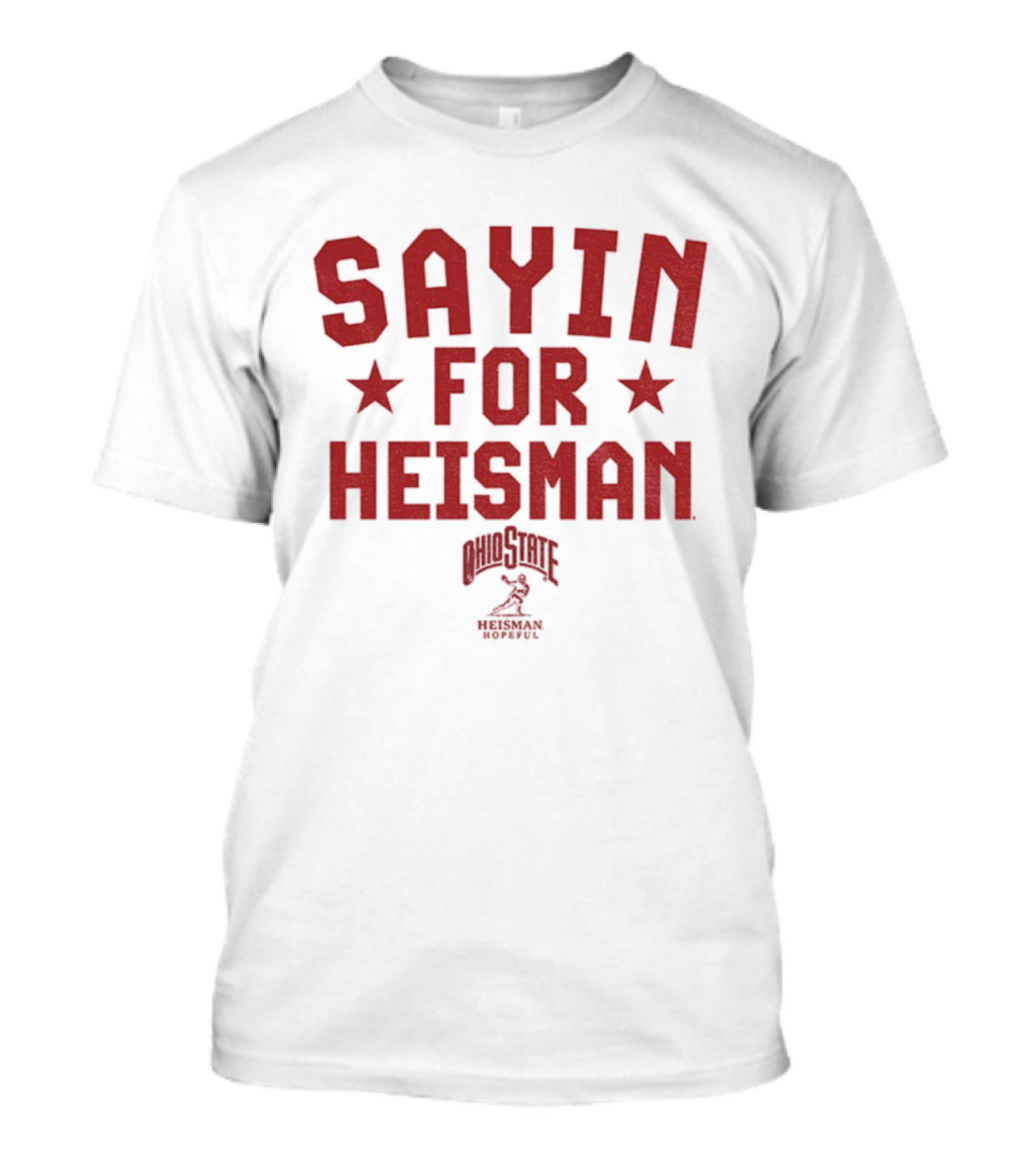 Ohio State Sayin For Heisman Football Star Buckeyes T-Shirt