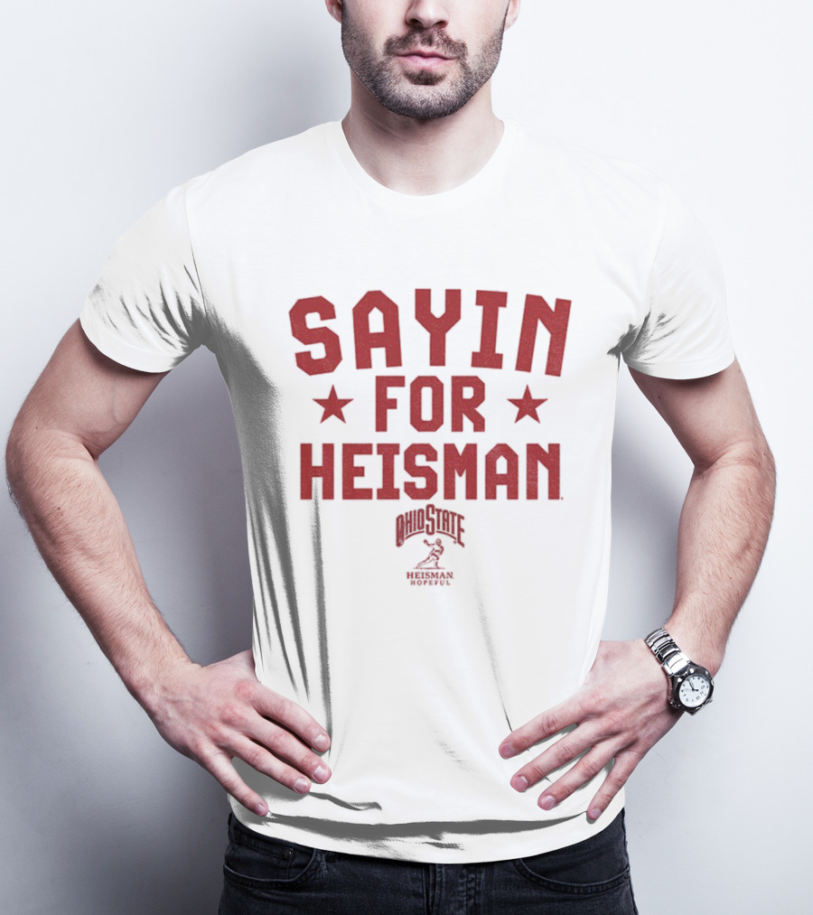 Ohio State Sayin For Heisman Football Star Buckeyes T-Shirt