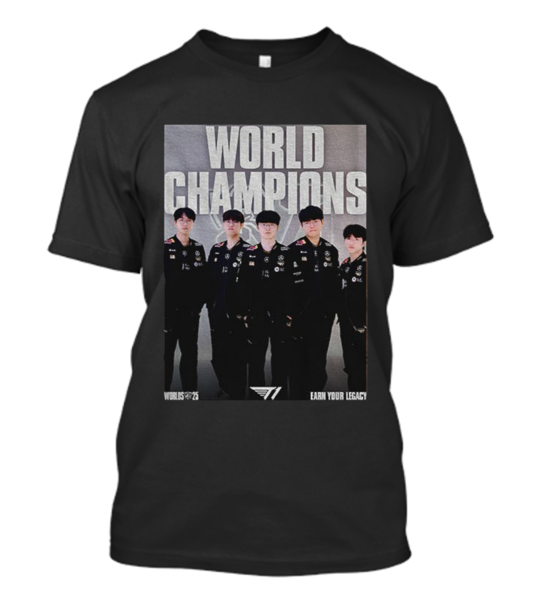 T1 World Champions League Of Legends Worlds 2025 Earn Your Legacy T-Shirt