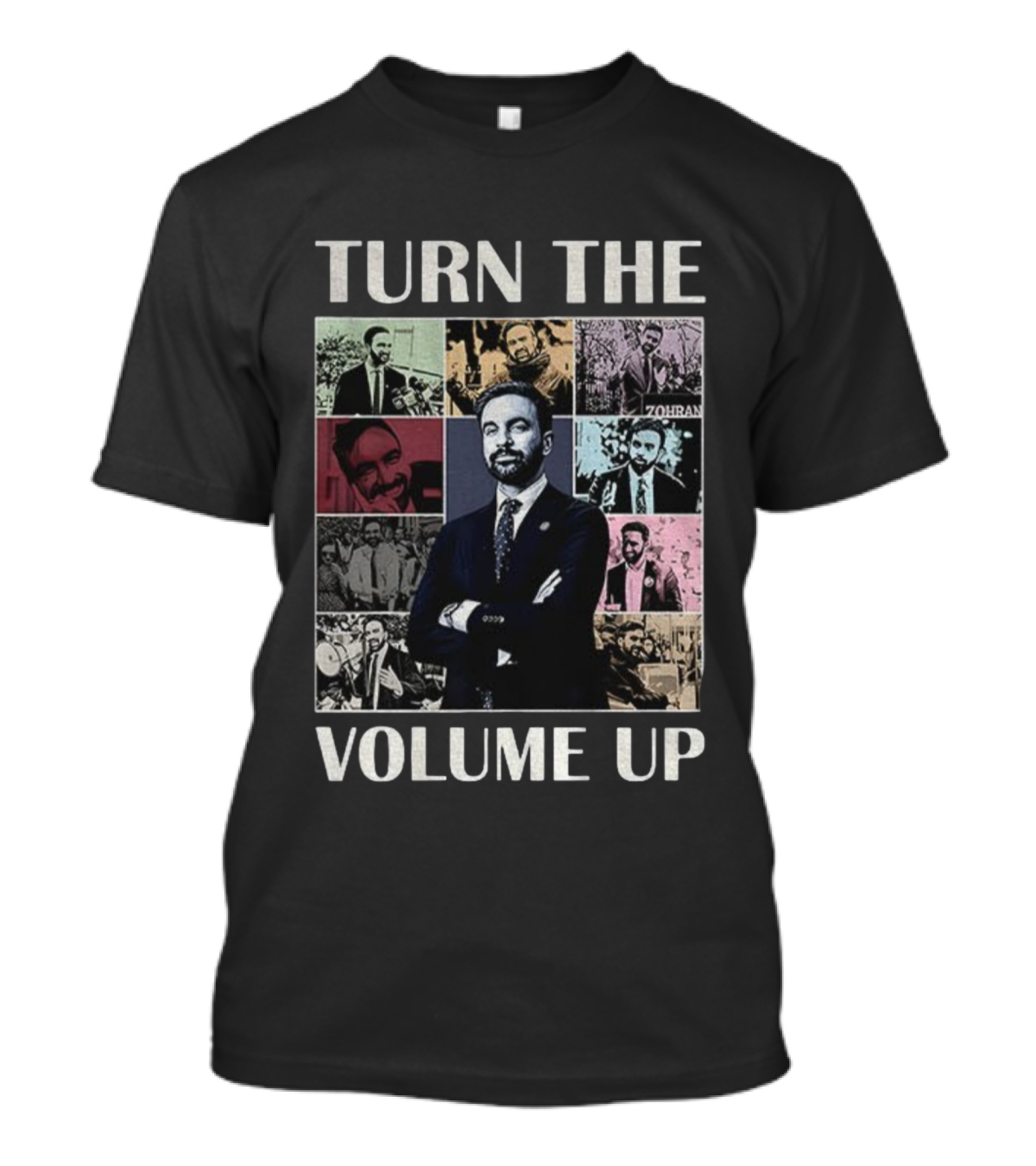 Turn The Volume Up Zohran Mamdani New York Mayor Collage Era Tour S T-Shirt