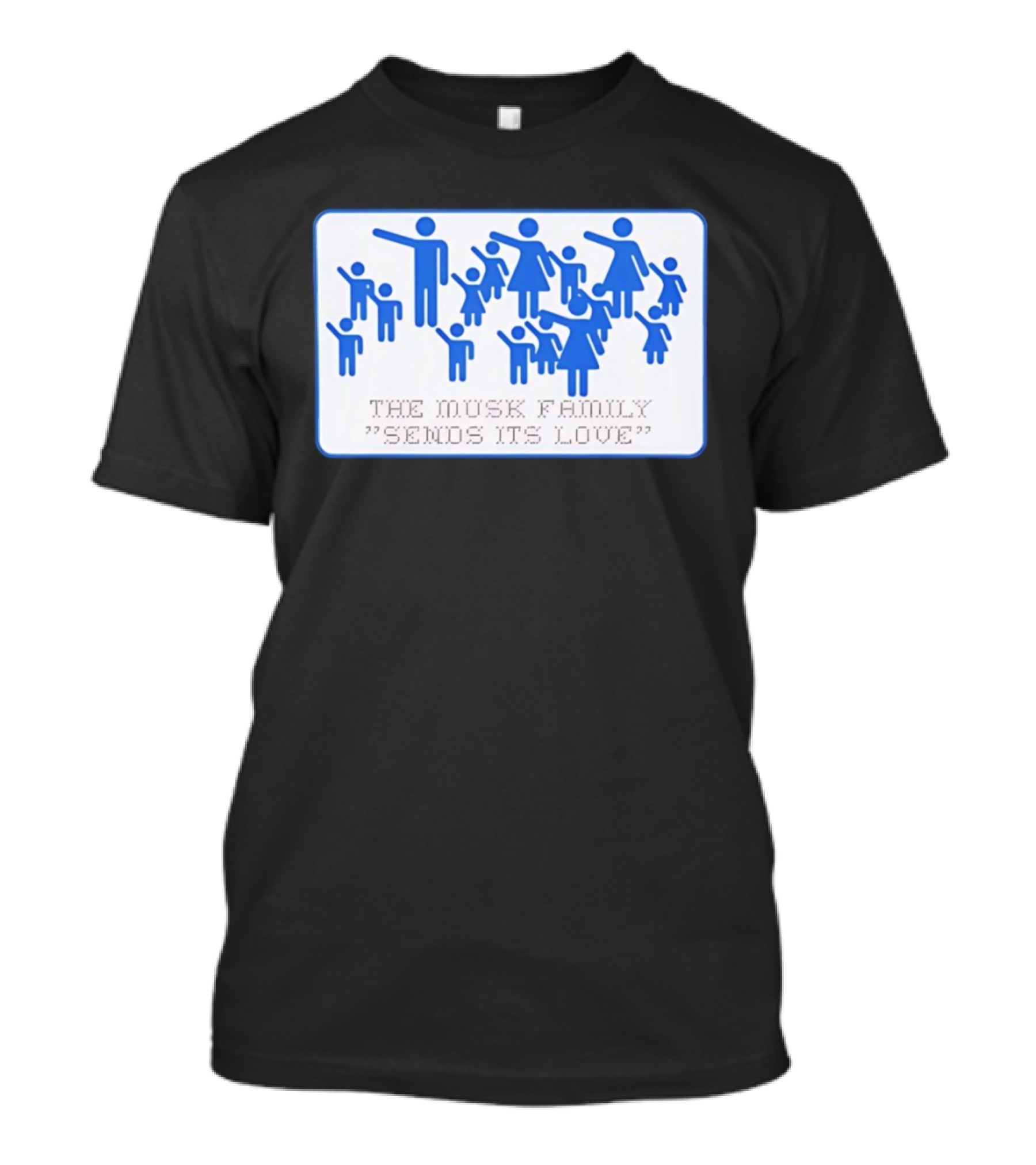 The Musk Family Sends Its Love Blue Family Figures T-Shirt
